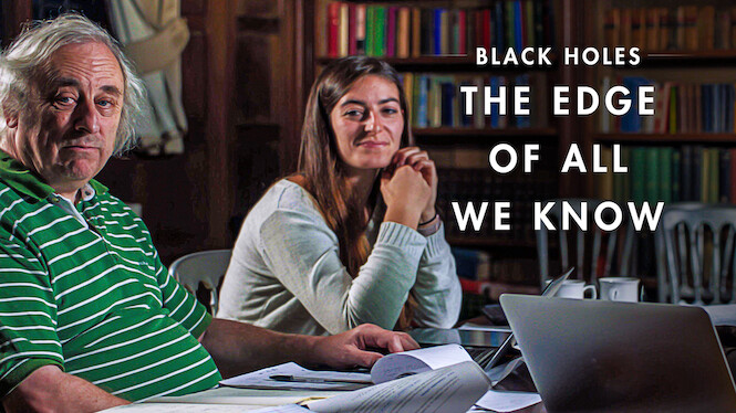 Is 'Black Holes | The Edge of All We Know' on Netflix in Canada? Where ...